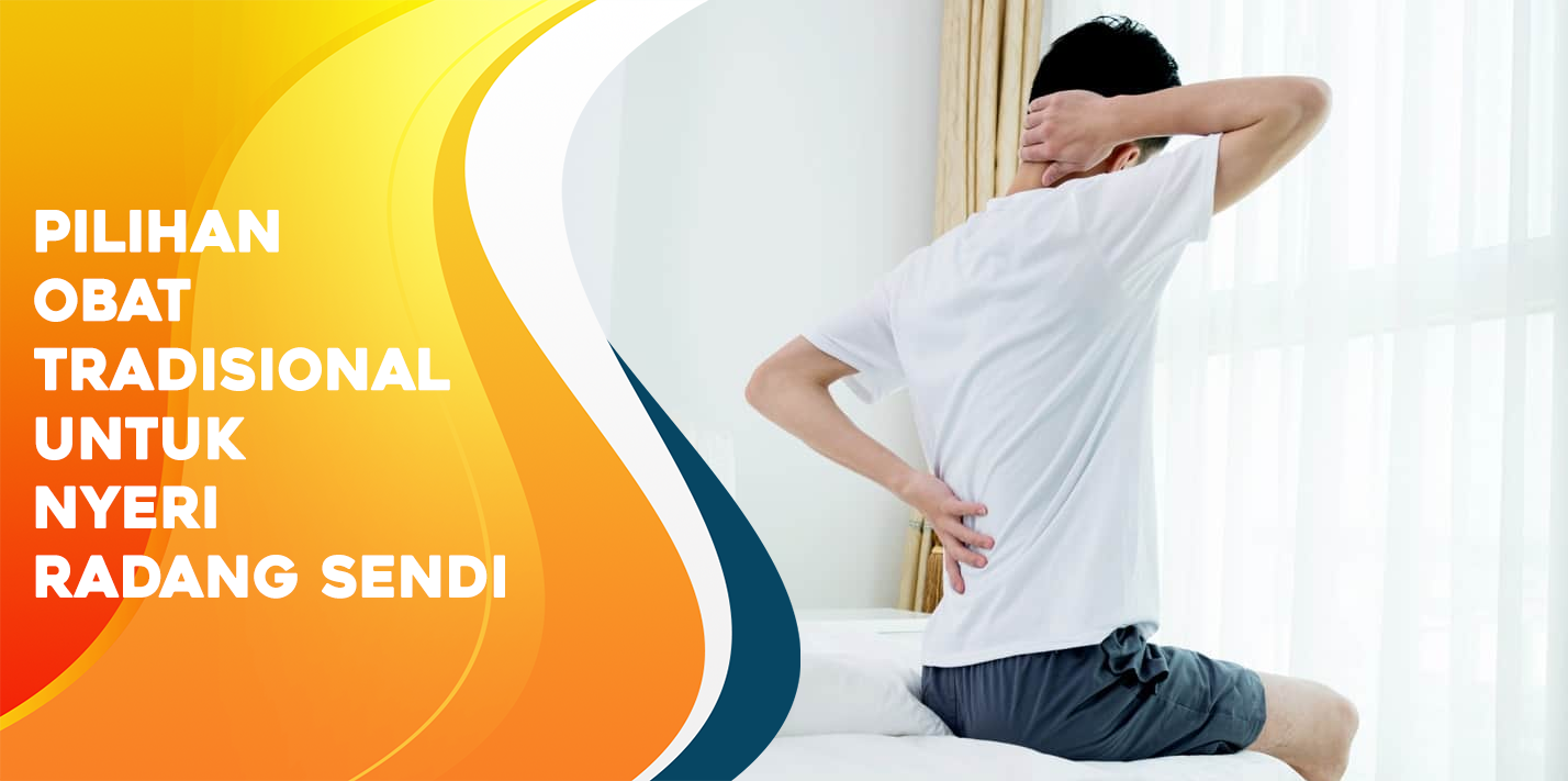 Pilihan Obat Tradisional untuk Nyeri Radang Sendi